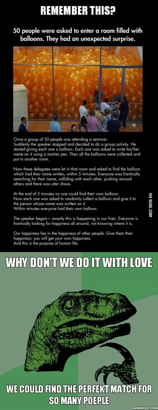 Finding the right person would be so much easier - 9GAG