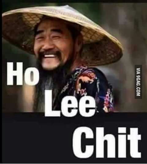Ho lee chit - 9GAG