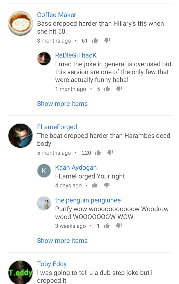 1.Listen to dubstep on youtube 2. Read comments. 3. ????? 4. Profit - 9GAG