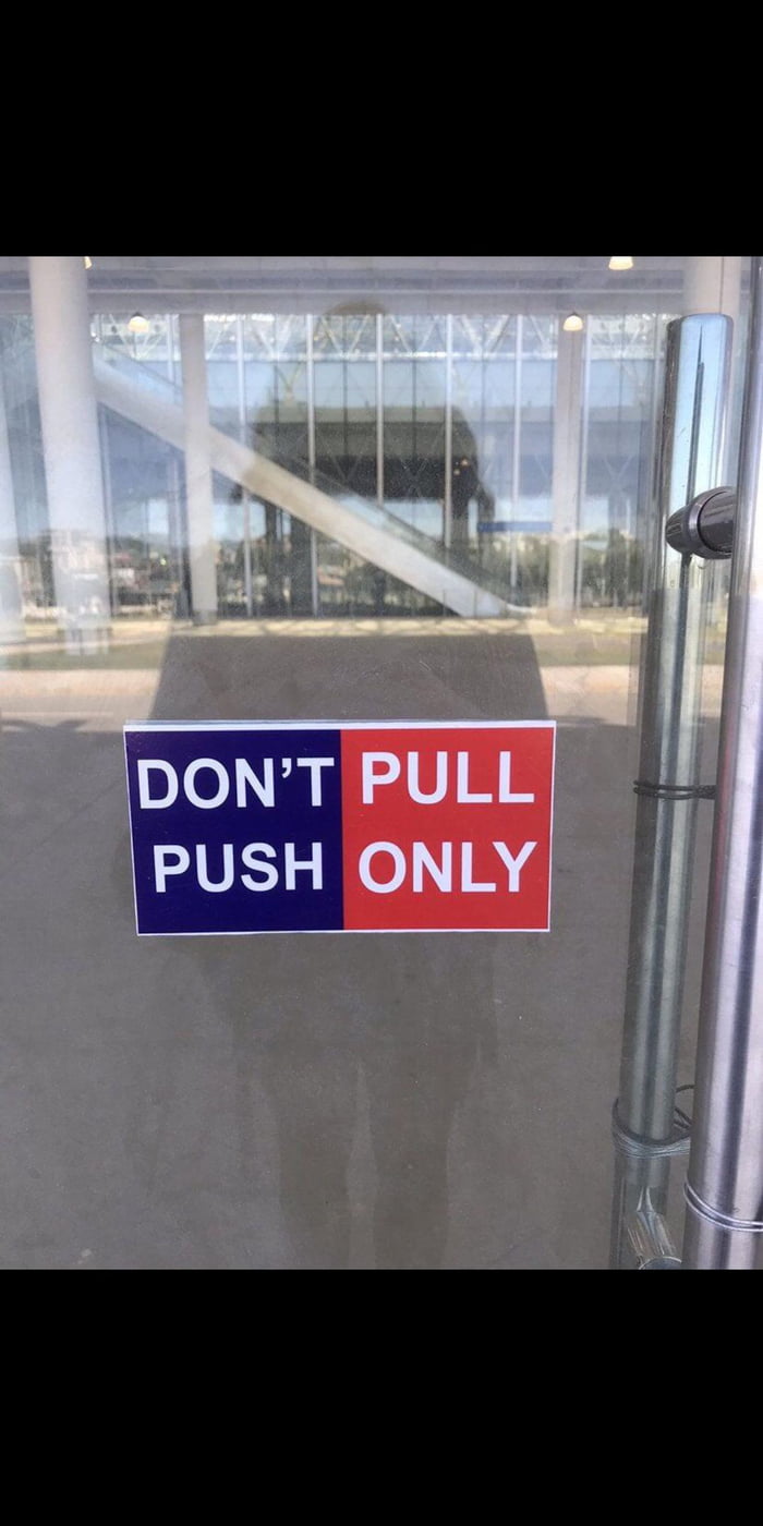 Don't pull push only ? Don't push pull only ? WTF - 9GAG