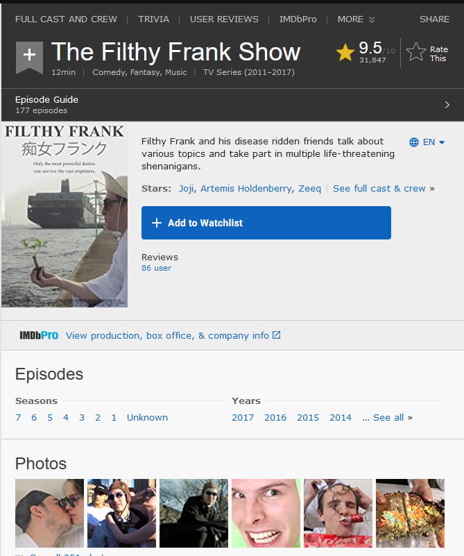 Fact: The Filthy Frank Show is one of the highest rated shows on IMDB - 9GAG