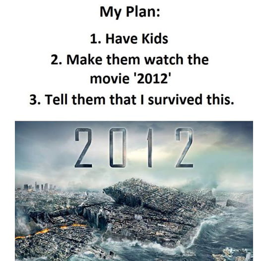 My plan: 1. Have kids. 2. Make them listen to Justin Bieber's music. 3. Tell them I survived ...