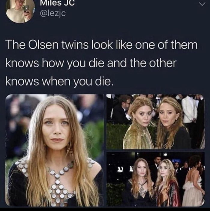 Olsen Twins - The Seers of Death - 9GAG