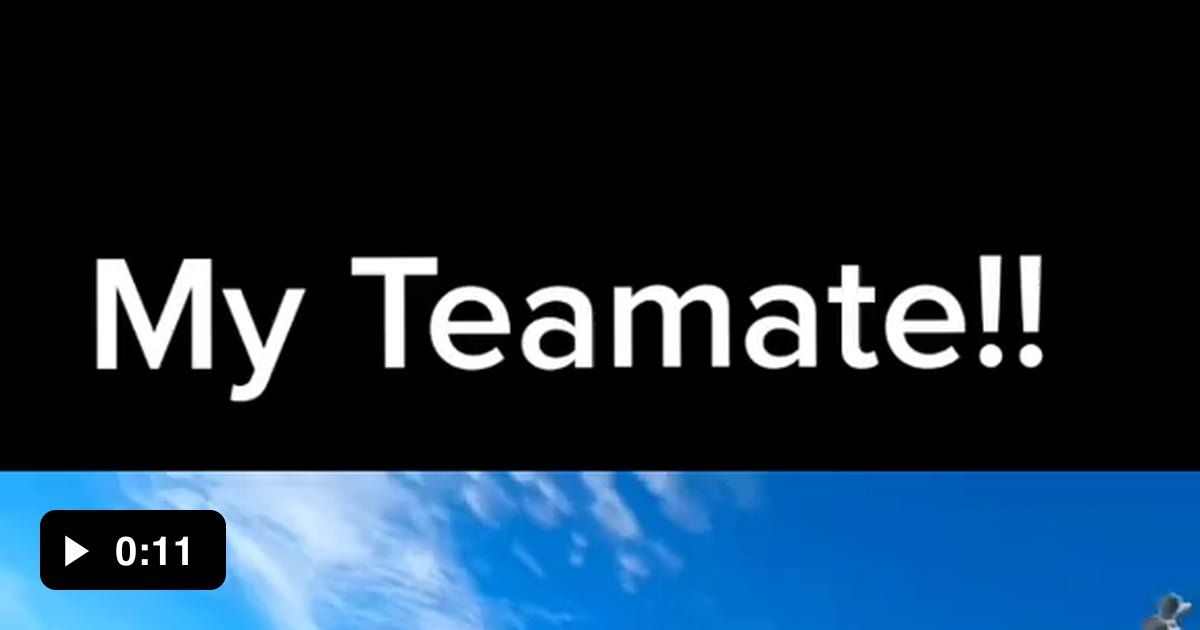 My teamate - 9GAG My teamate - 9GAG