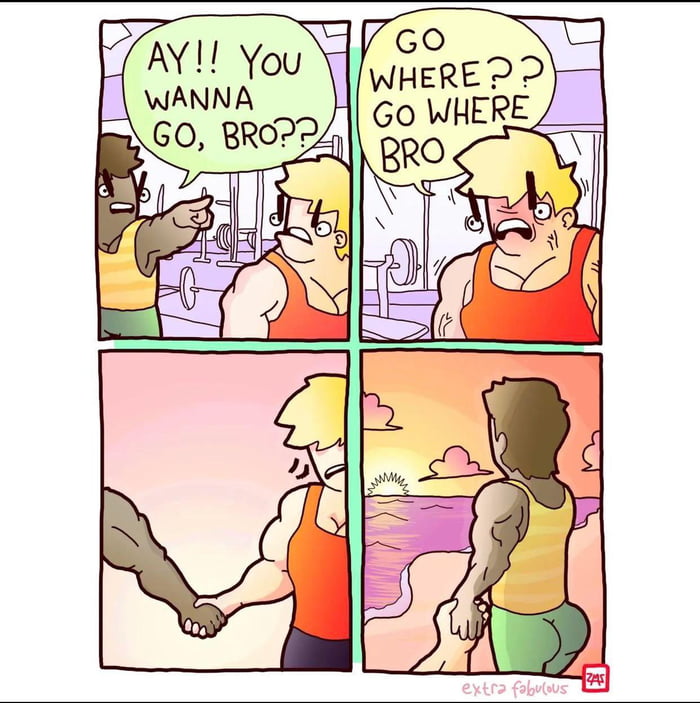 You wanna go, bro?? - 9GAG