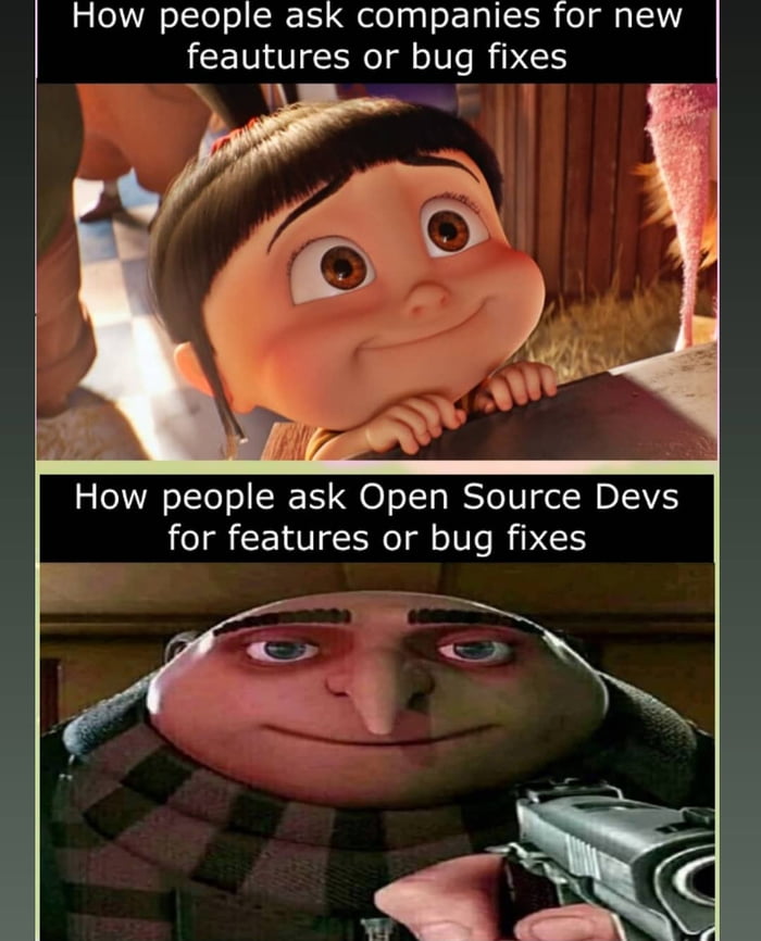 Please be considerate when you request me bug fixes in open source - 9GAG