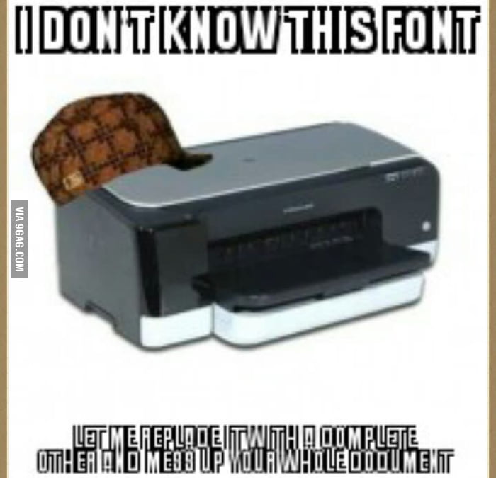 My printer right now - 9GAG