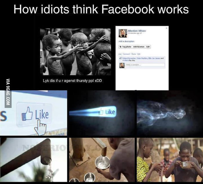 How idiots think Facebook works - 9GAG