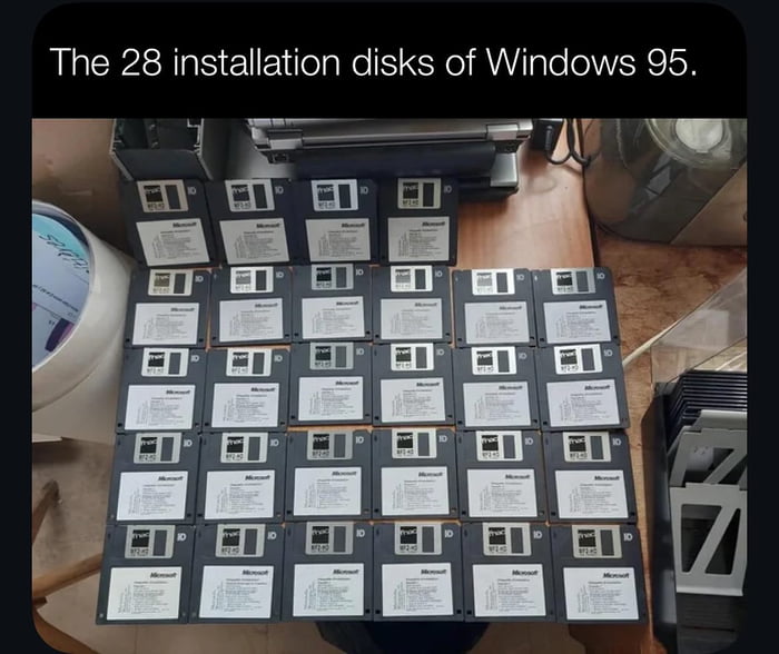 The 28 floppy disks of Windows 95 installation. A true test of patience ...