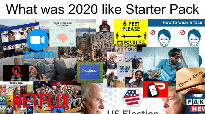 2020 as an adult starter pack. - 9GAG
