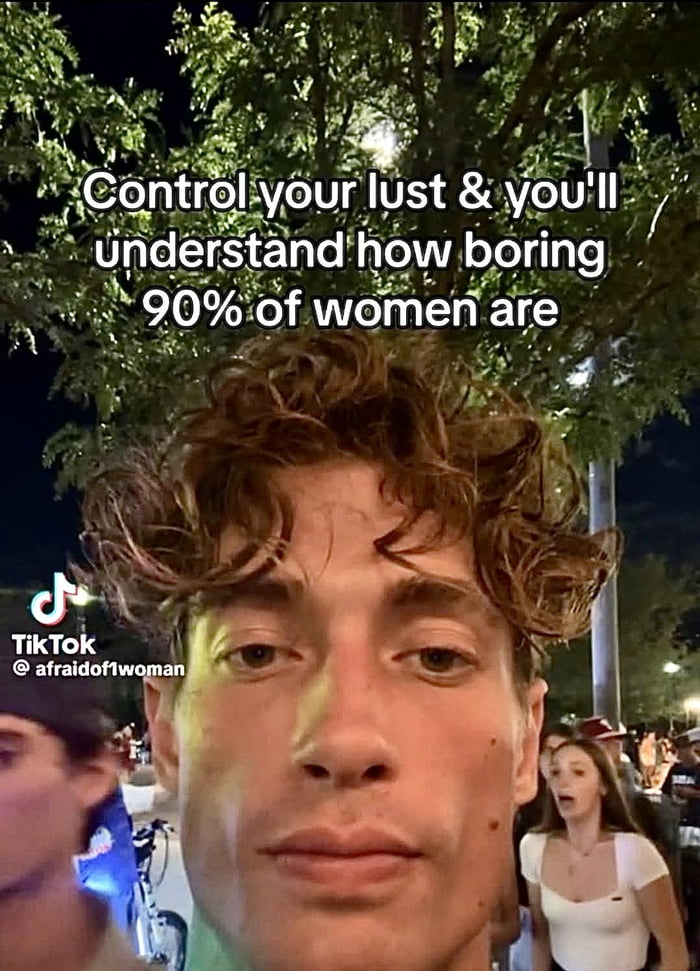 Only right-wing women are interesting. - 9GAG