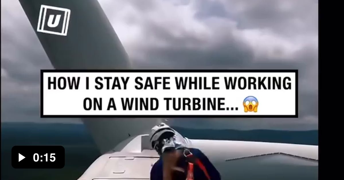 How to stay safe on a wind turbine. - 9GAG