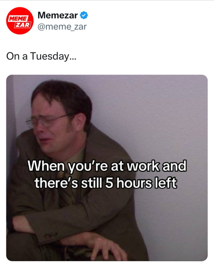 Why do work hours feel like years? 😂 - 9GAG