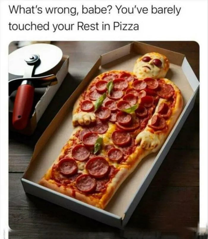 Rest in Pepperoni - 9GAG