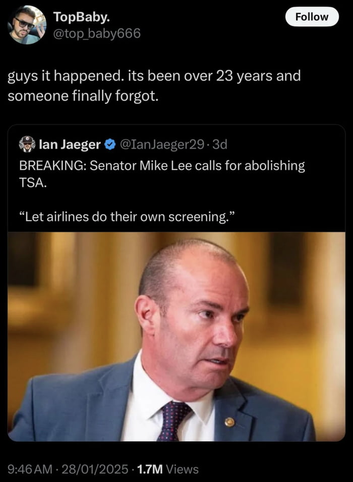 The dude wants to abolish TSA ! Funny times ahead - 9GAG