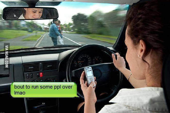 "Bout to run some ppl over" - 9GAG