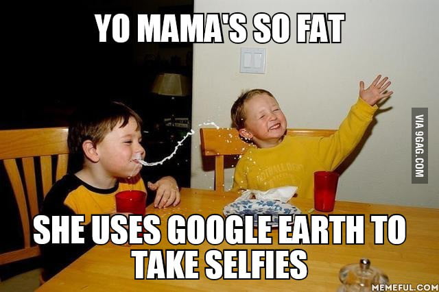 Doing a "Yo Mama"-contest with my best friend... he came up with this ...