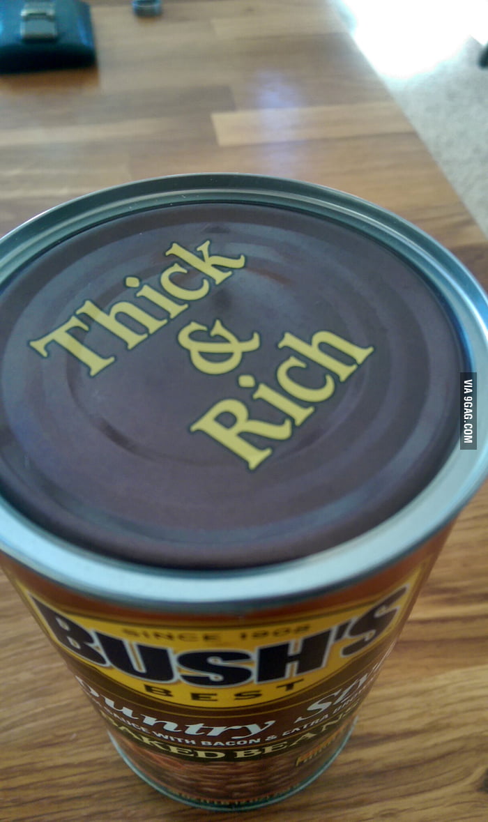 I like my beans like I like my women! - 9GAG