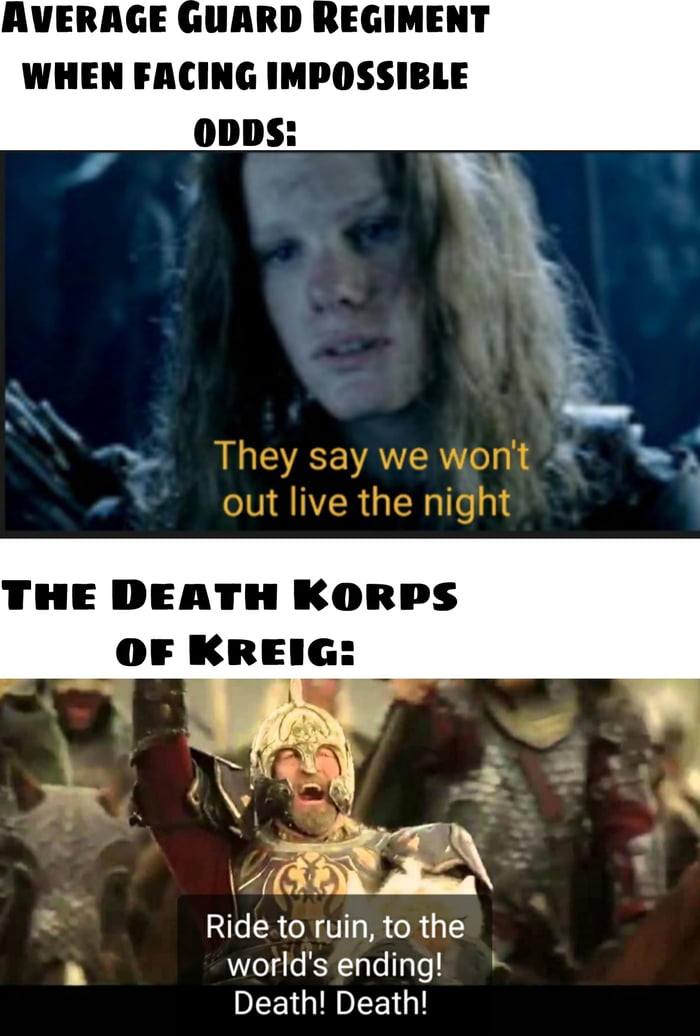 Everybody loves the Death Korps of Kreig (First 40k meme) - 9GAG