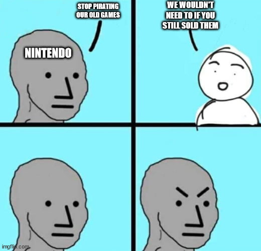 Not only Nintendo, but they are particularly bad about this. - 9GAG