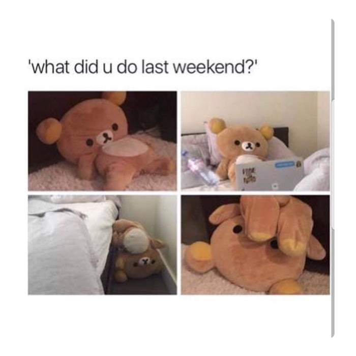 How was your weekend? - 9GAG