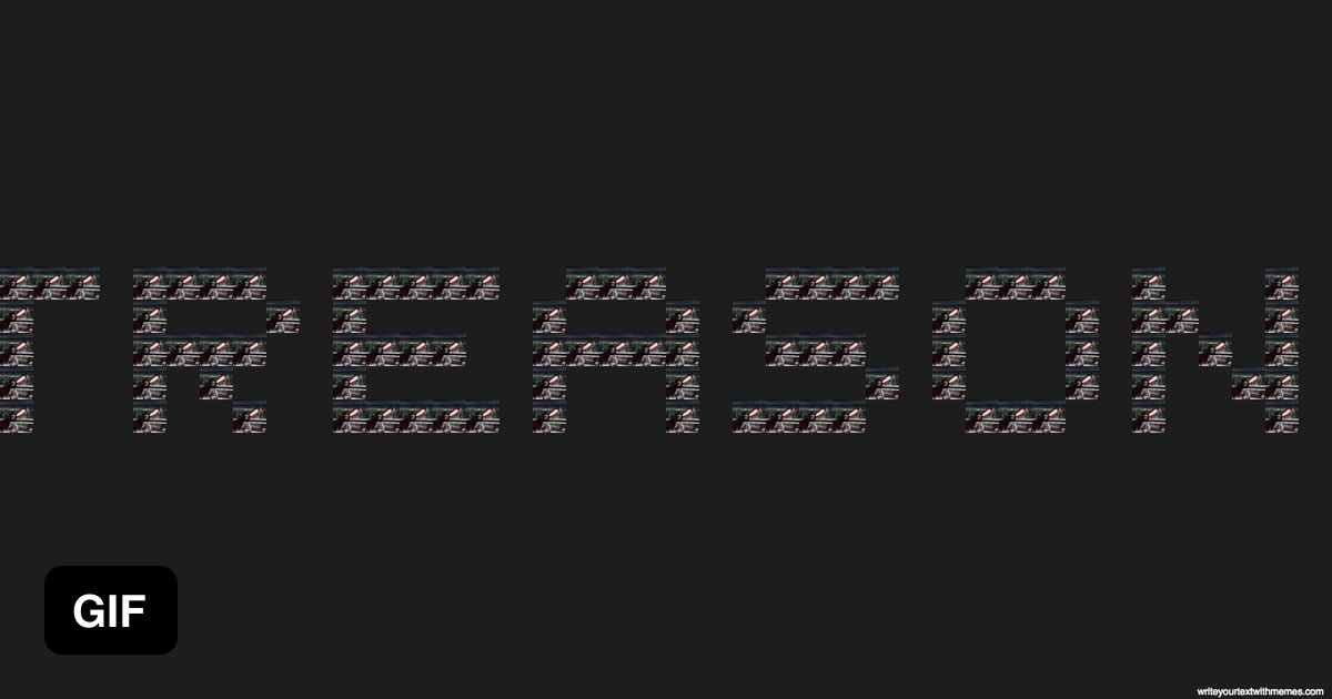 Treason.gif - 9GAG