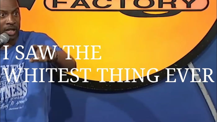 The WHITEST thing Ever! - 9GAG