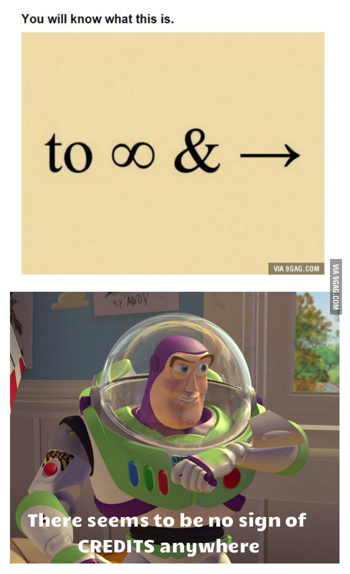 In respond to "to infinity and beyond" posts... - 9GAG