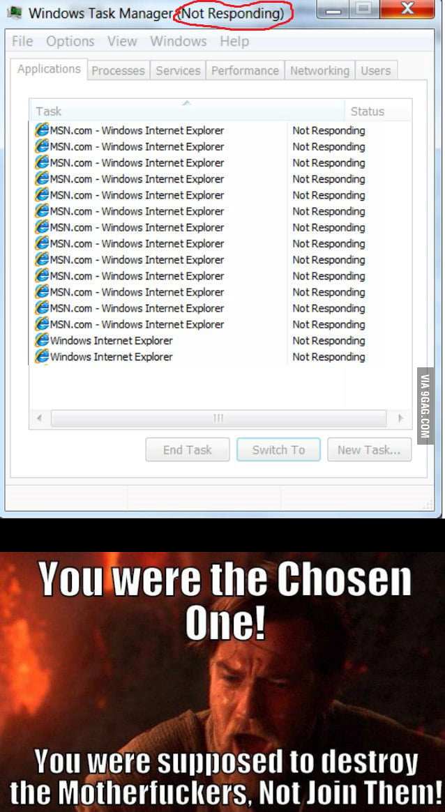 You were the chosen one Task Manager! - 9GAG