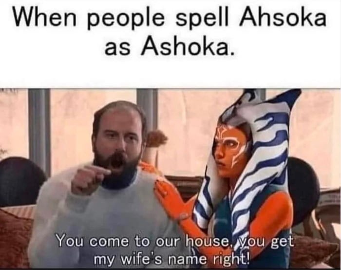 Have you been watching Ahsoka - 9GAG