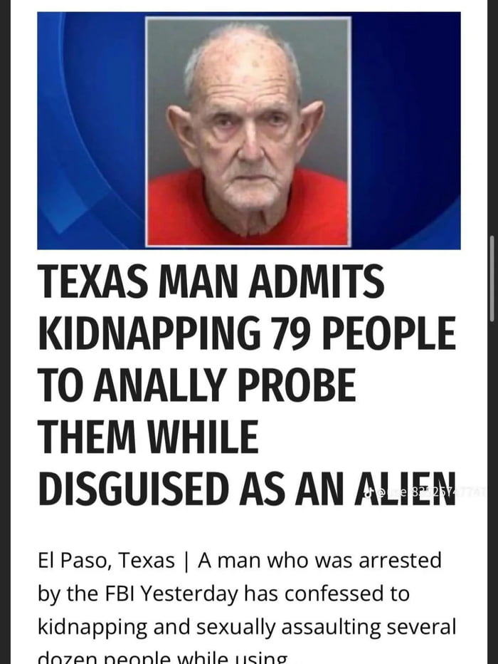 Alienman, Analprobber of Texas - 9GAG