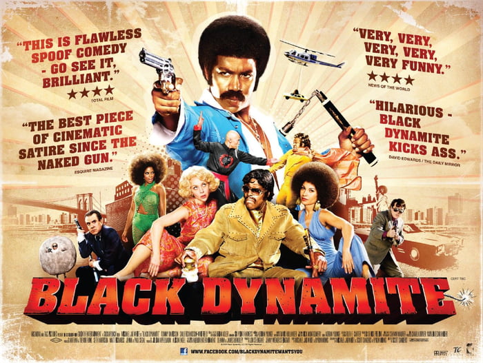 Movie recommendation: Black Dynamite (2008). Every line is funny, over half are quotable, you ...
