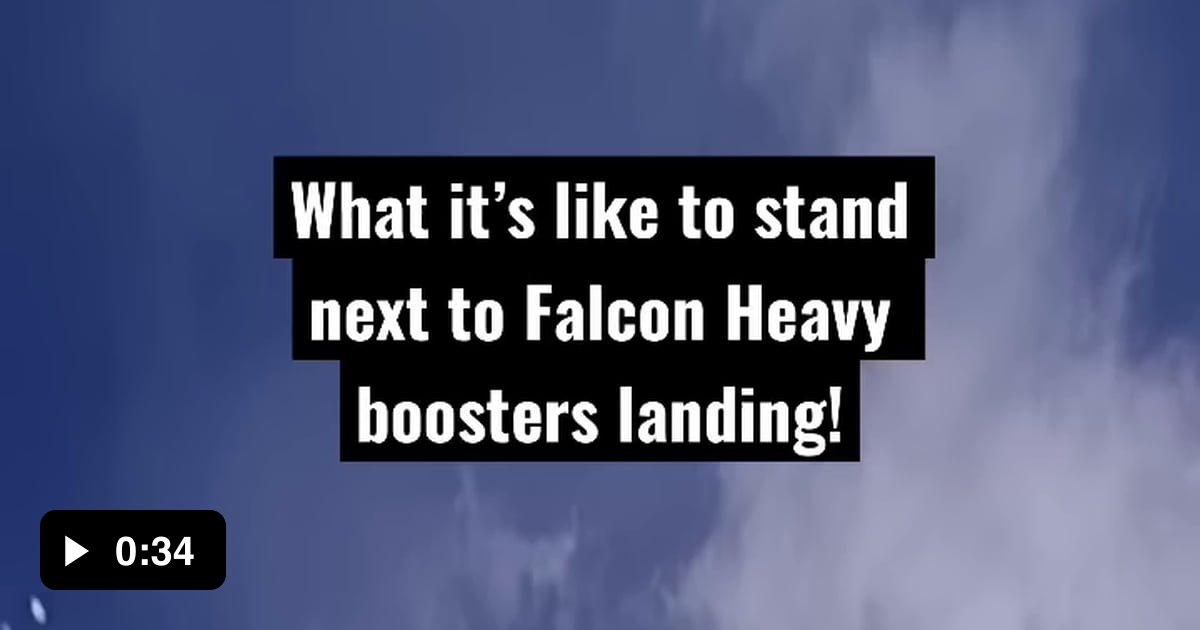 What it’s like to stand next to SpaceX’s Falcon Heavy boosters landing ...
