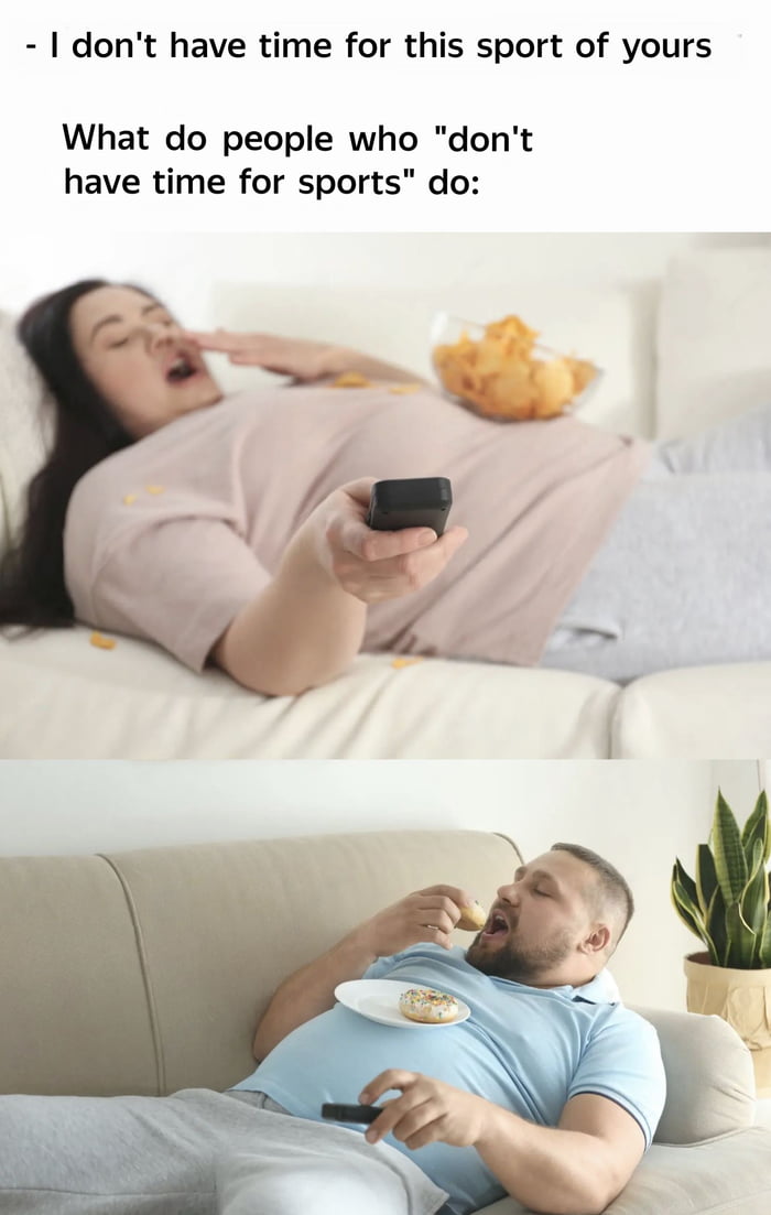 Fitness? Good. No time for it. - 9GAG