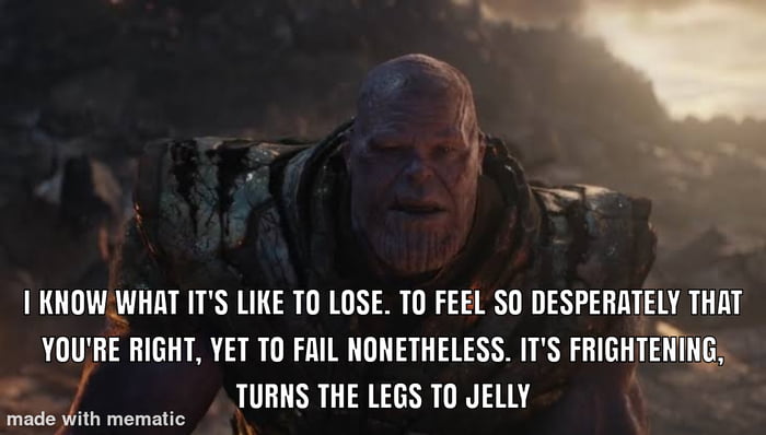 Thanos was probably feeling his own preachings here - 9GAG