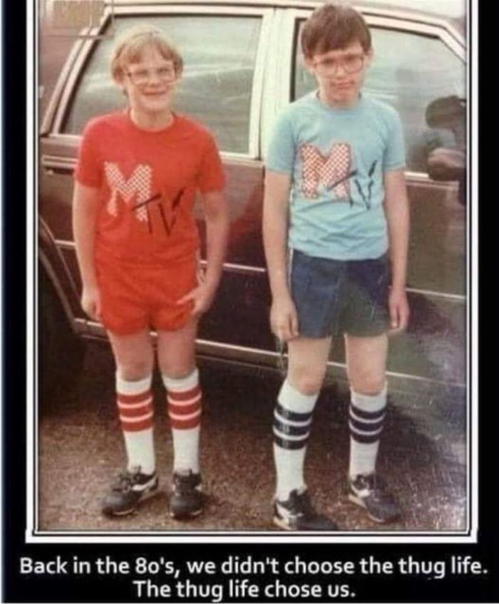 80's Thug Life - 9GAG