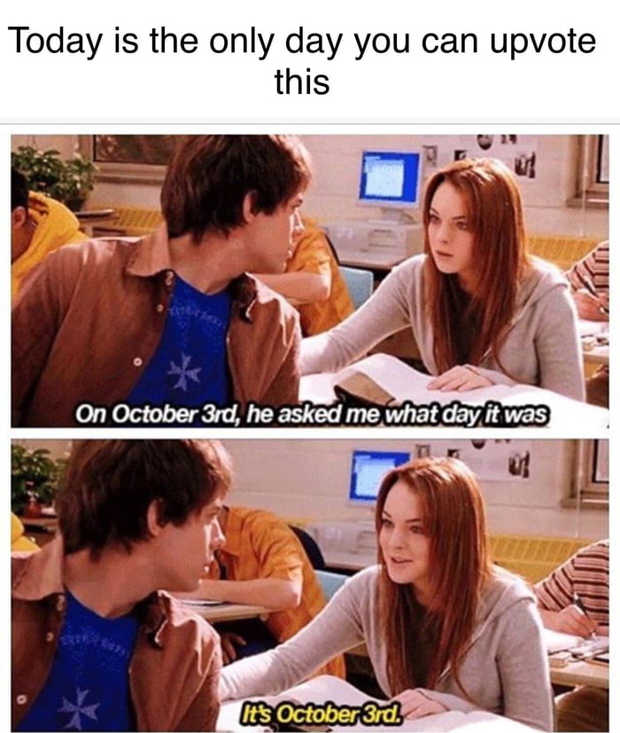 It's October 3rd. - 9GAG