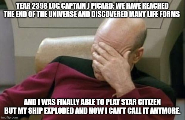Only just about 300 years and Star Citizen is finished - 9GAG