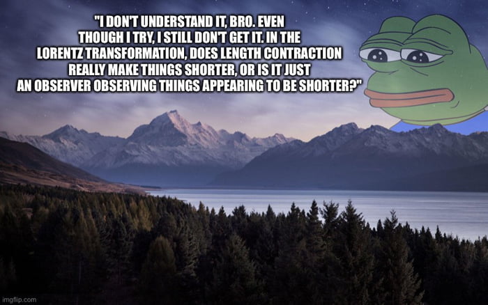 Length contraction meme (Lorentz transformation meme) - 9GAG