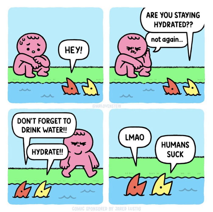 Show me your best "Stay Hydrated" Memes - 9GAG