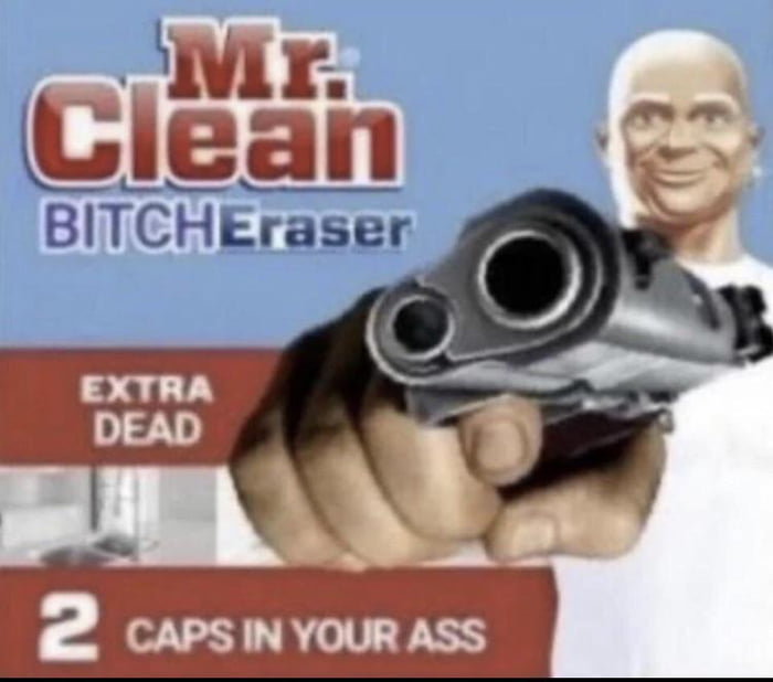 Mr clean. The shooter of the kitchen gun - 9GAG