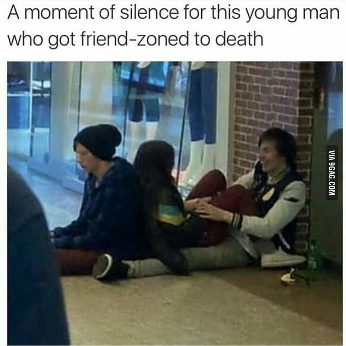 Friend Zone Level: MAX - 9GAG