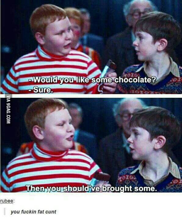 Augustus Gloop [Charlie and the Chocolate Factory] - 9GAG