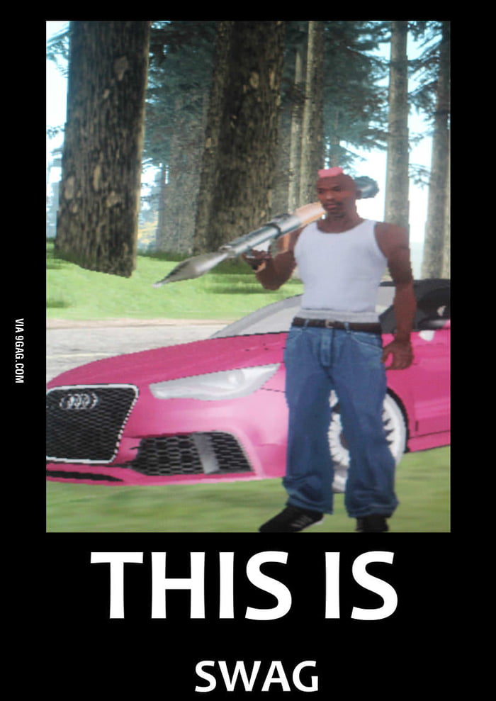 Grand SWAG AUTO - 9GAG