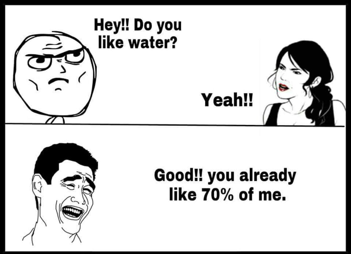 Do you like water? - 9GAG