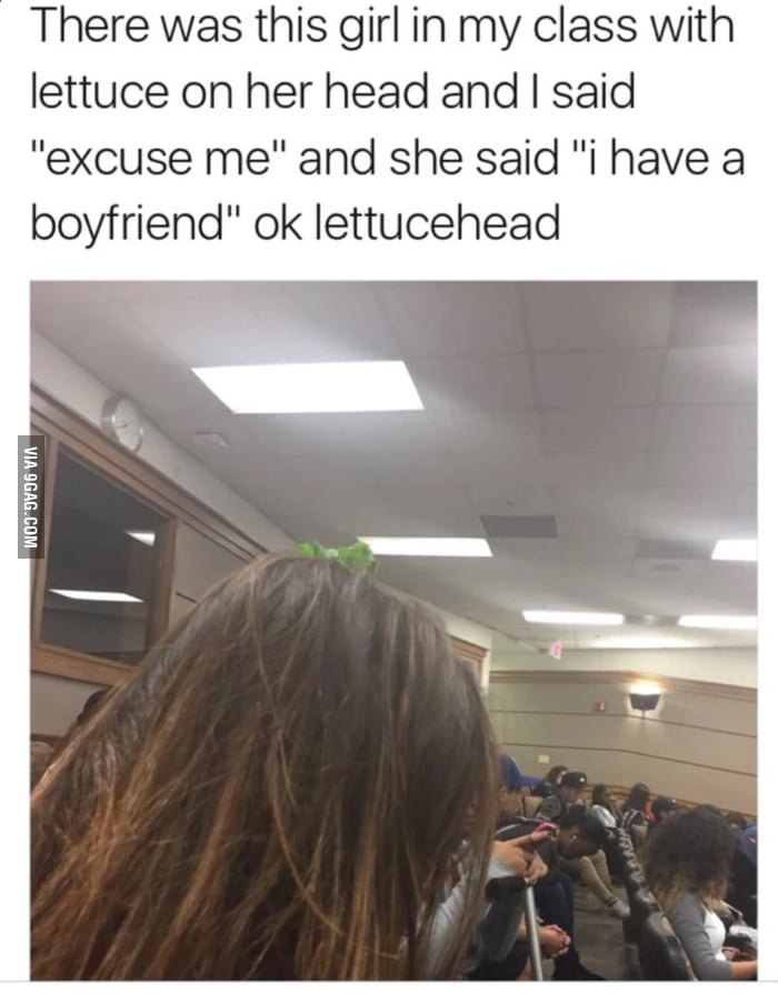 Ok lettucehead - 9GAG