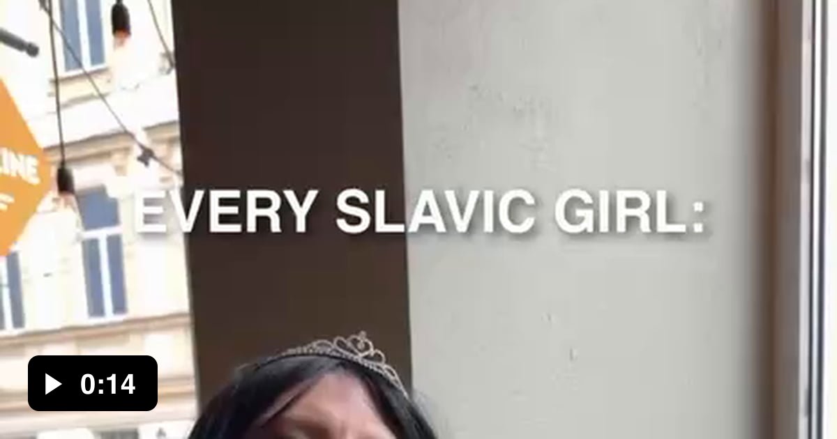 Slavic girls - 9GAG