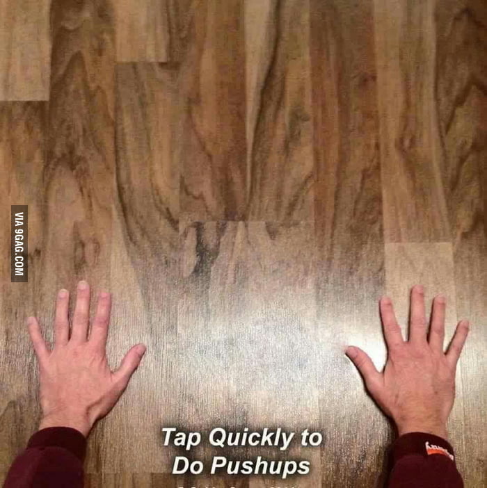 Now everyone can do push ups - 9GAG