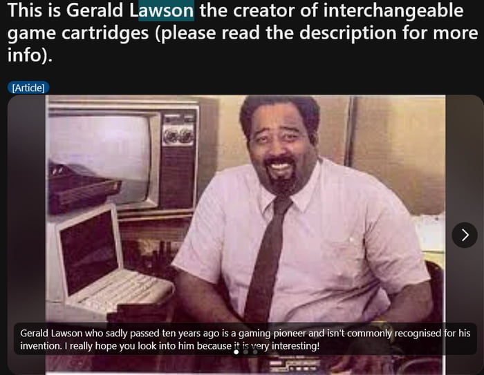 Gerald Lawson, creator of interchangeable game cartridges, developed ...
