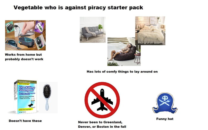 Vegetable who is against piracy starter pack - 9GAG